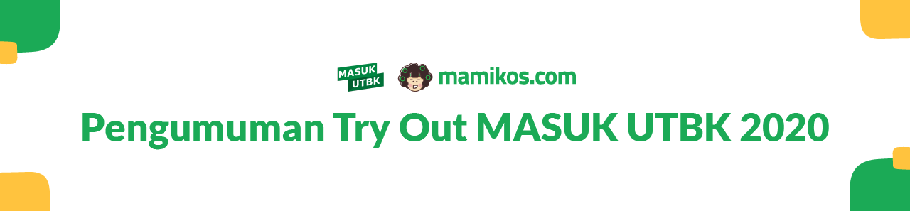 Pengumuman Try Out MASUK UTBK 2020 – Blog Mamikos